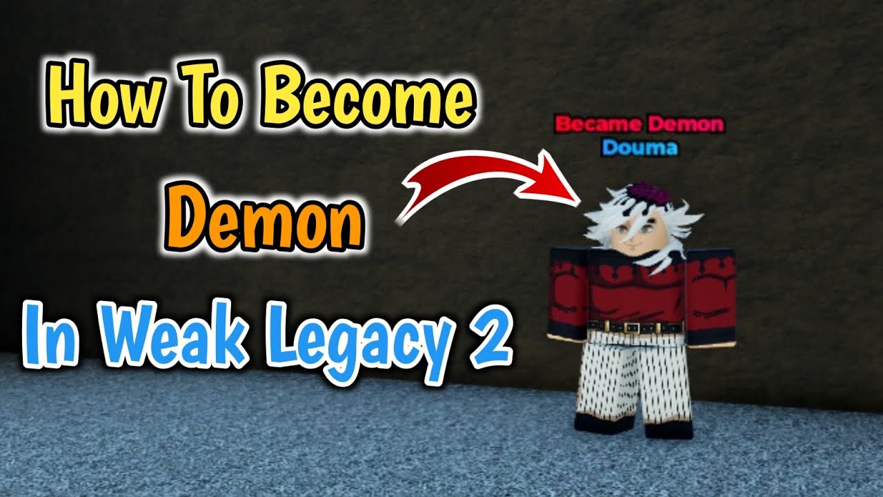 How To Become Demon In Weak Legacy 2 Roblox | Complete Guide - YouTube