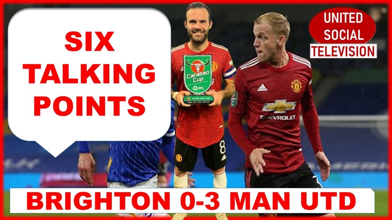 6 Talking Points Brighton 0 3 Manchester United Carabao Cup