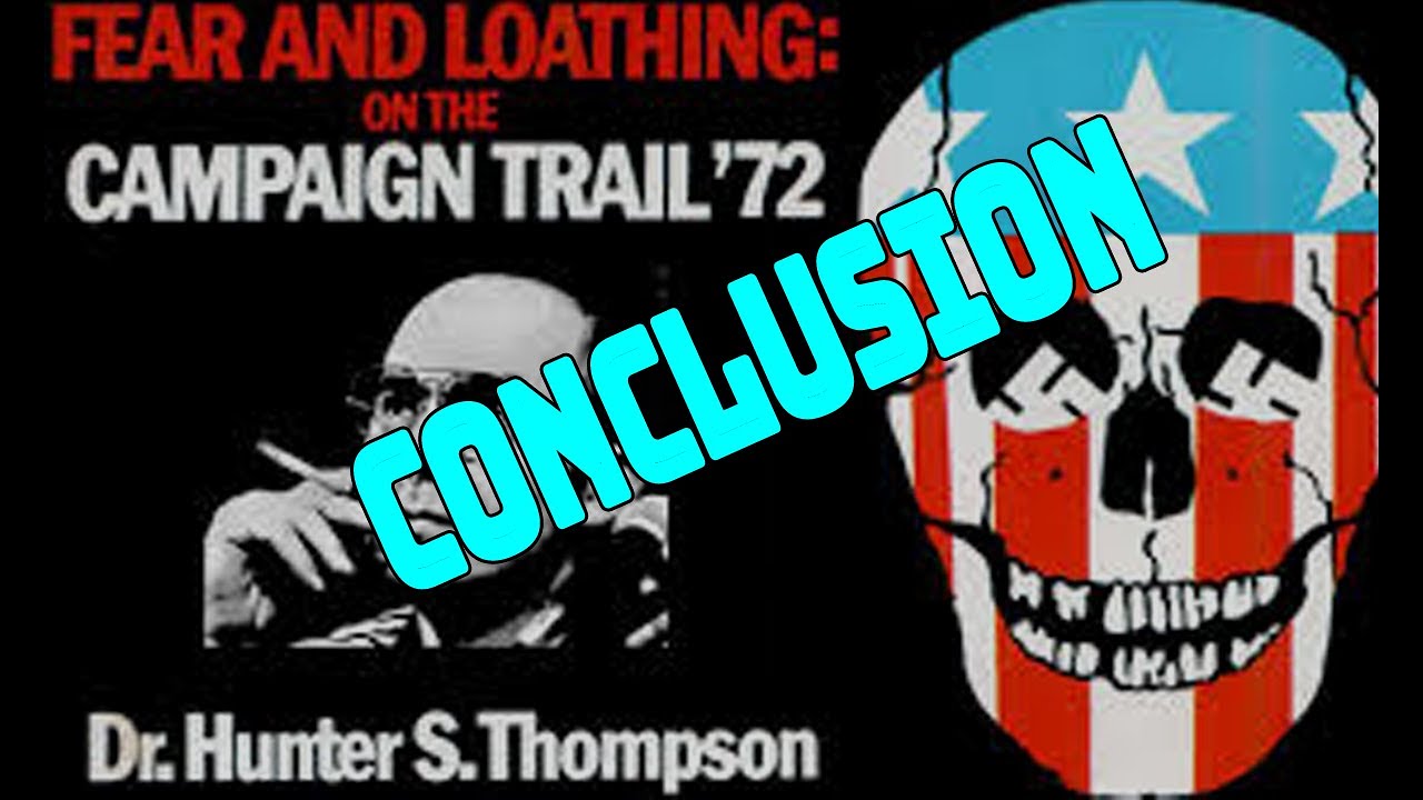 Patron Only: Fear and Loathing on the Campaign Trail '72 Conclusion ...
