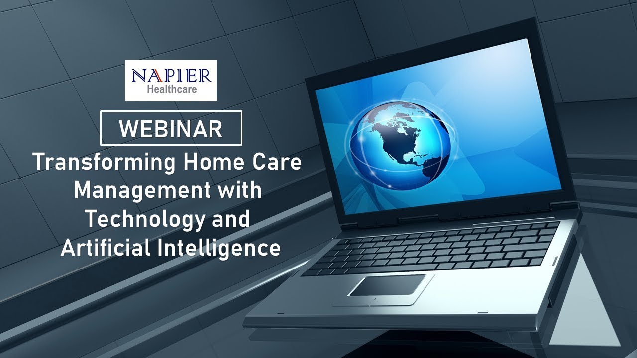 Webinar - Transforming Home Care with Technology and Artificial ...