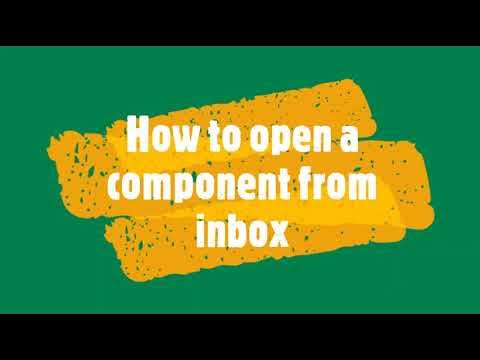 How to open a component from inbox - YouTube