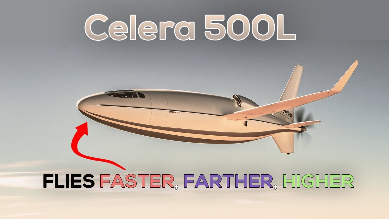 Meet the Celera 500L (Flies Faster, Farther, Higher, Cheaper) - YouTube