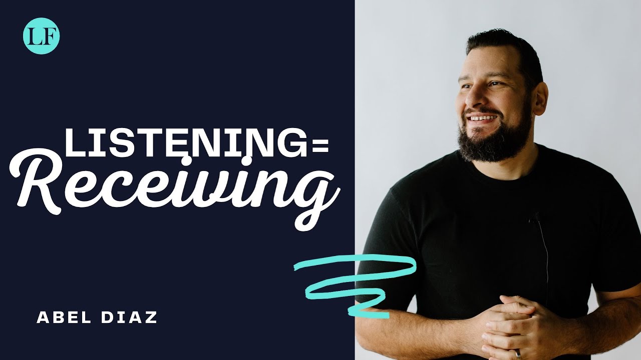 Abel Diaz - You Can't Receive If You Don't Know How to Listen - YouTube