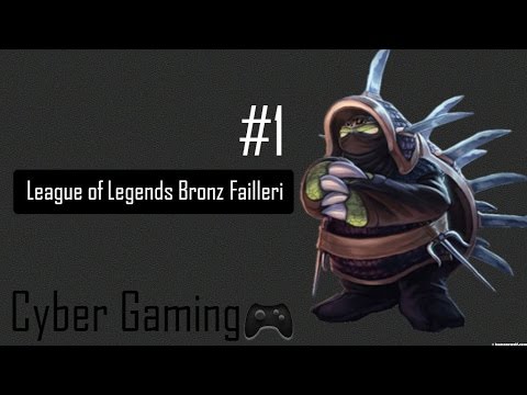 League of Legends Bronz Failleri #1