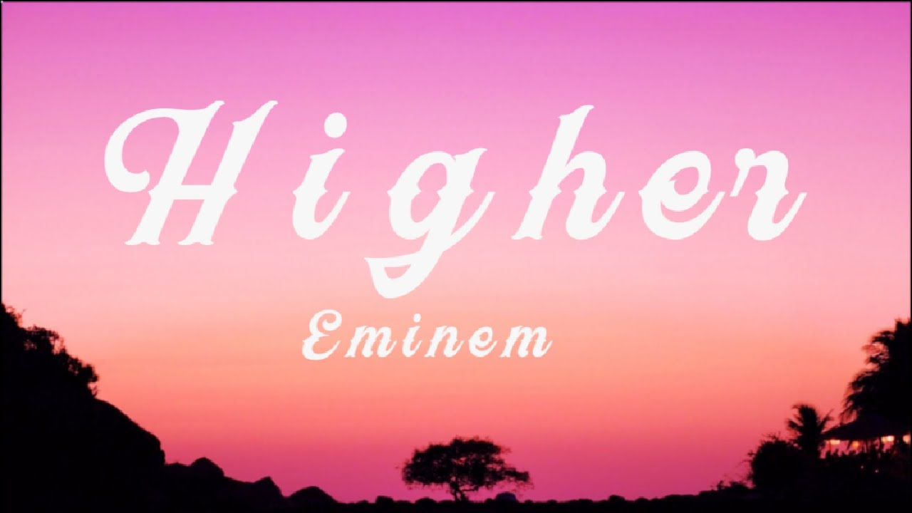 Eminem - Higher (Lyrics) Explicit - YouTube