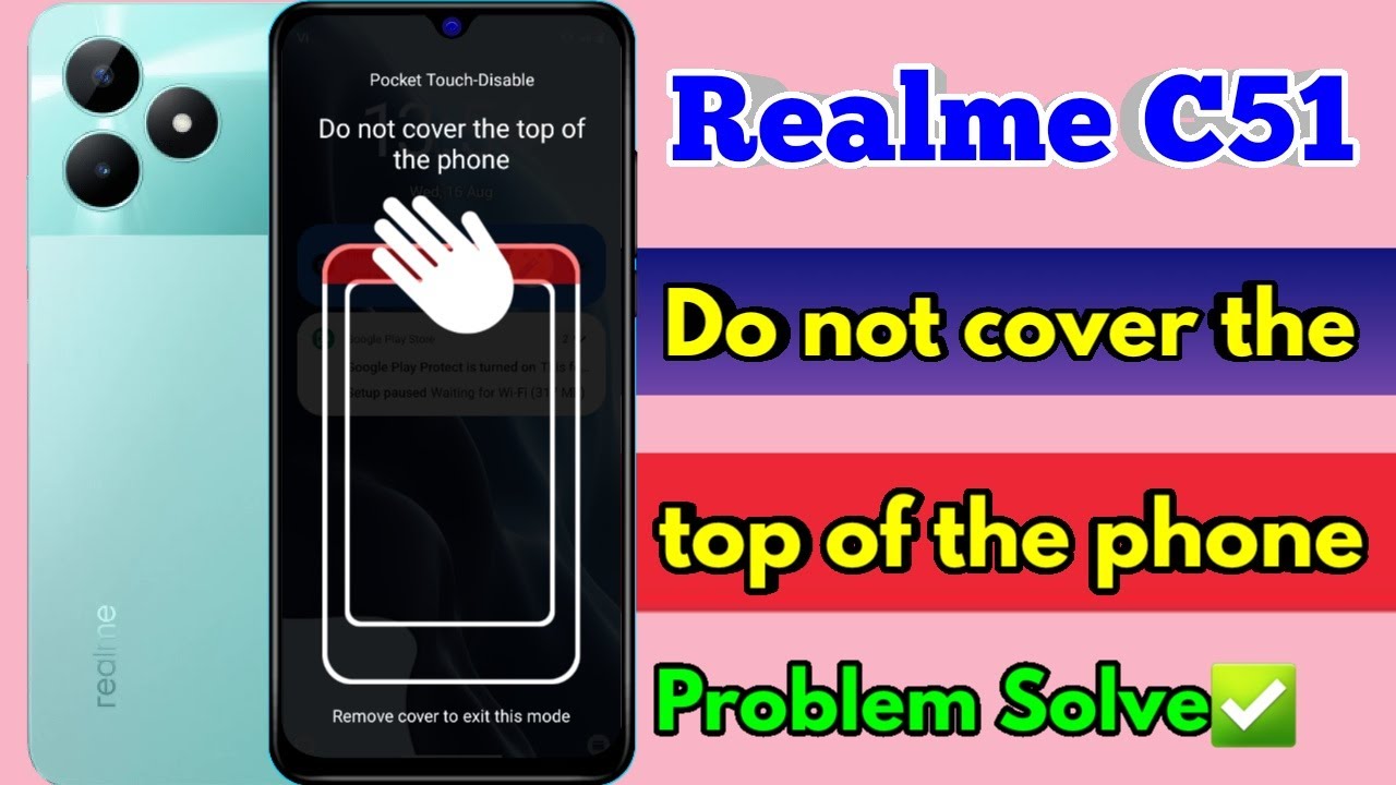 realme c51 do not cover the top of the phone problem solve - YouTube
