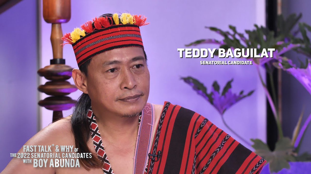 Teddy Baguilat | Fast Talk+ and Why of The 2022 Senatorial Candidates ...
