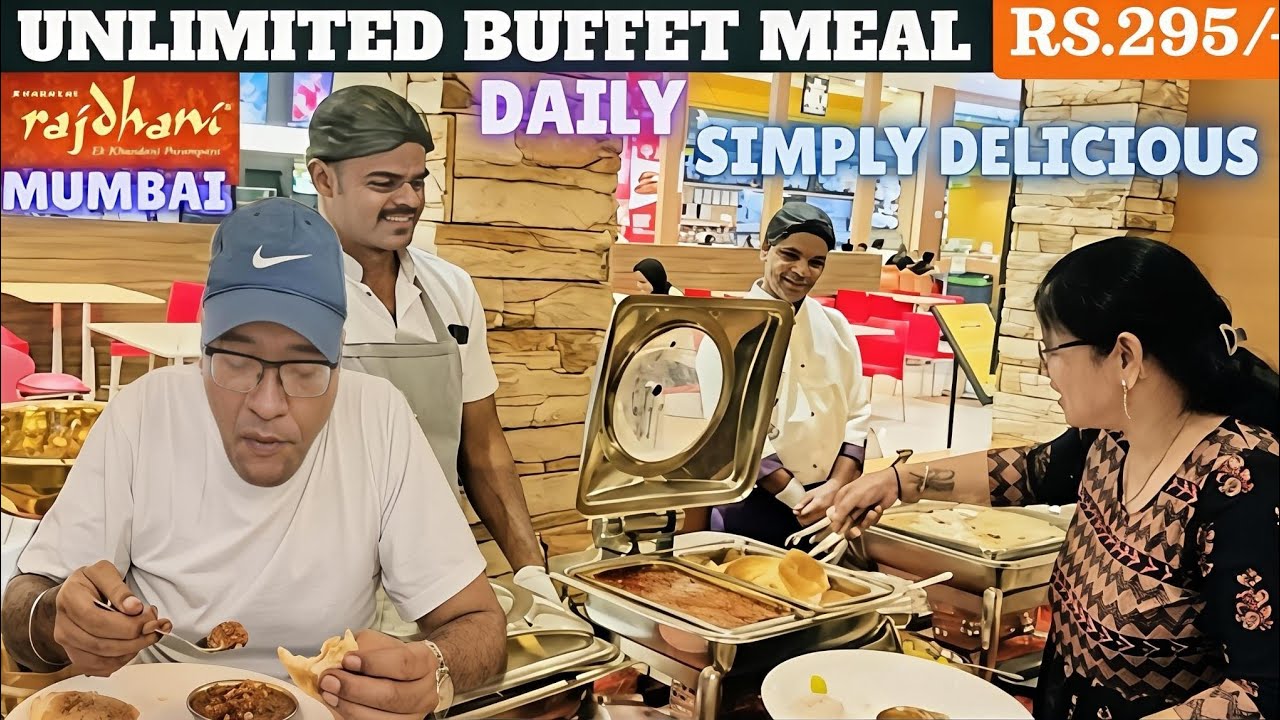 Mumbai's Unlimited Buffet Rs.295/- || Everyday Evening Meal Rajdhani ...
