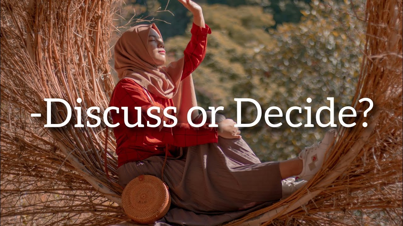 Take a DECISION & make it right | Discuss or decision? - YouTube