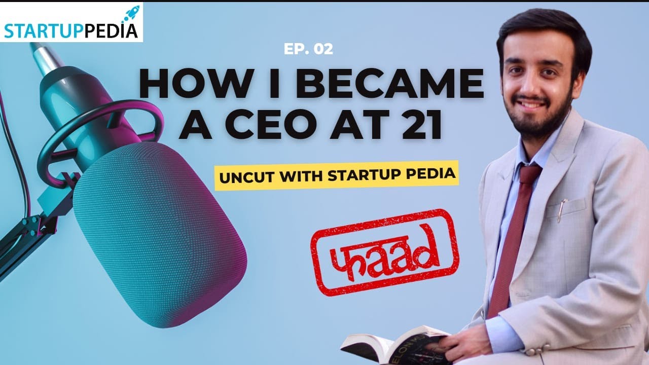 How I became the CEO of The Faad Network | Uncut with Startup Pedia ...