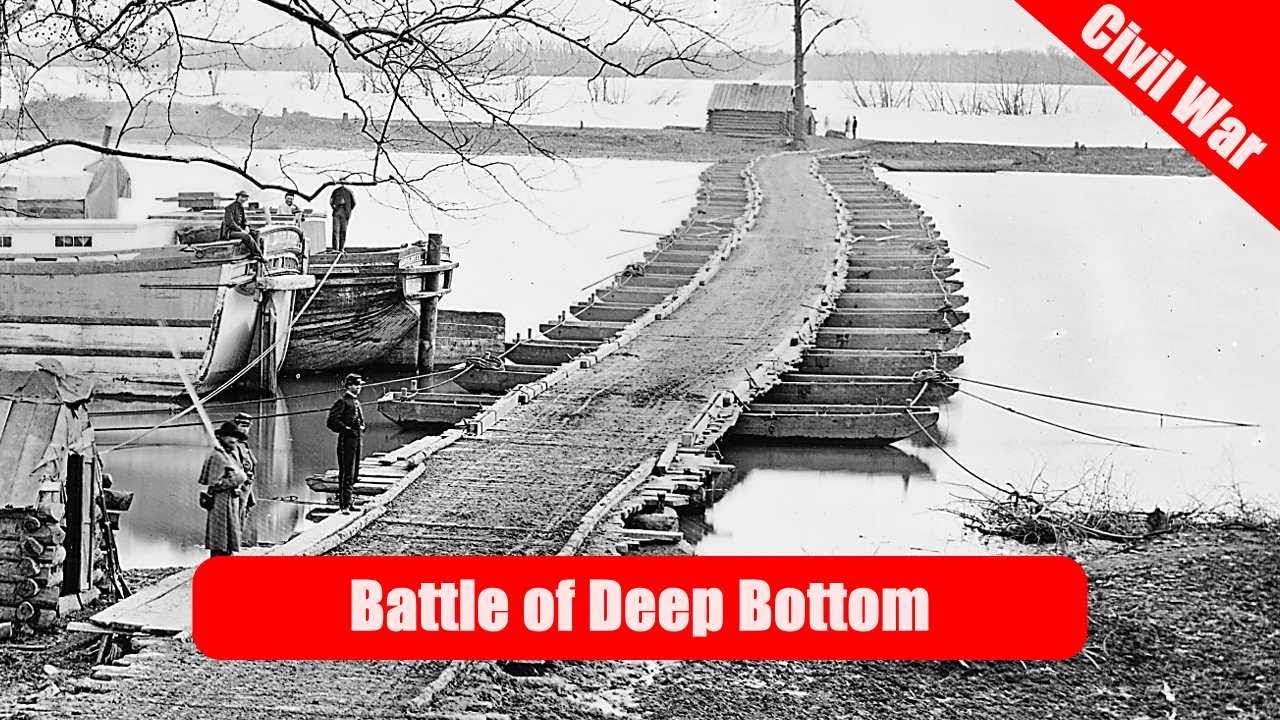 The Battle of Deep Bottom - American Civil War - YouTube