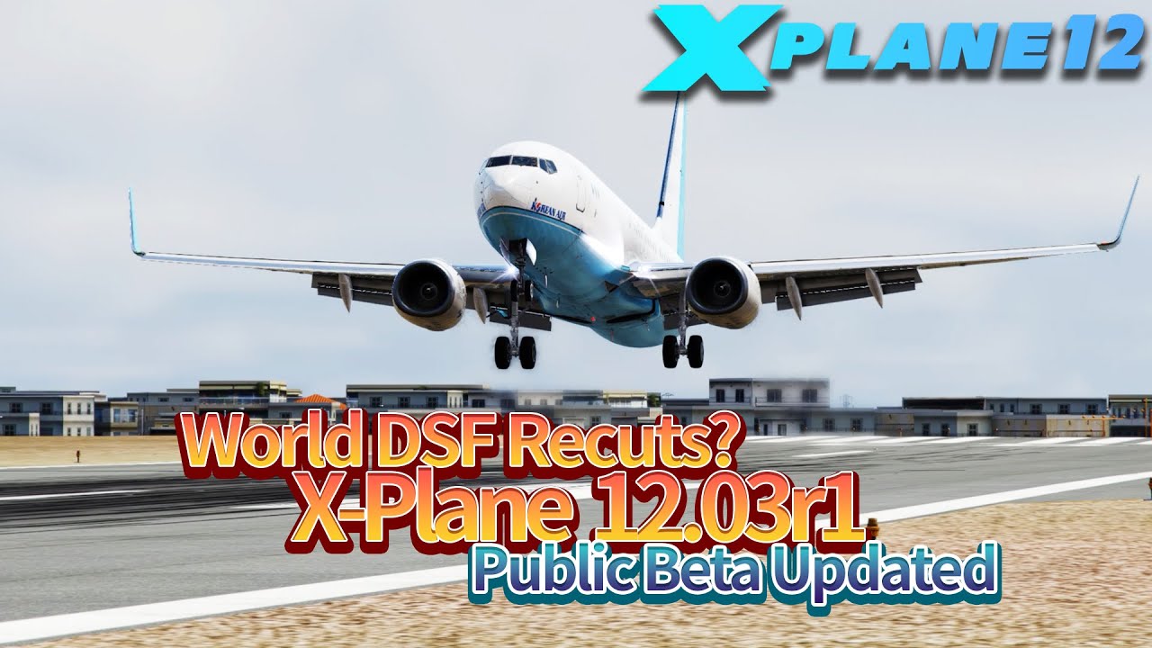 X-Plane 12, Public Beta – 12.03r1 released. Take a quick look. - YouTube