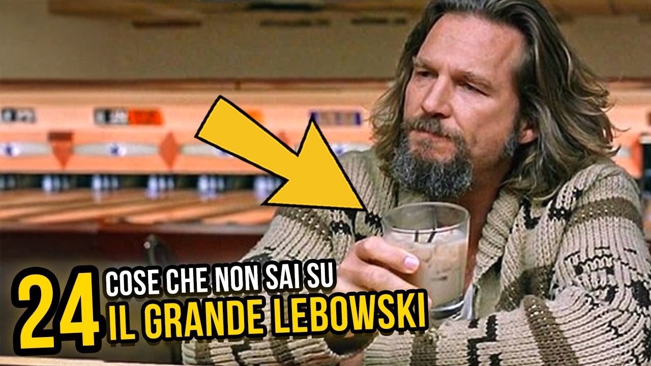 24 COSE che NON SAI su IL GRANDE LEBOWSKI | Dettagli e Curiosità - YouTube
