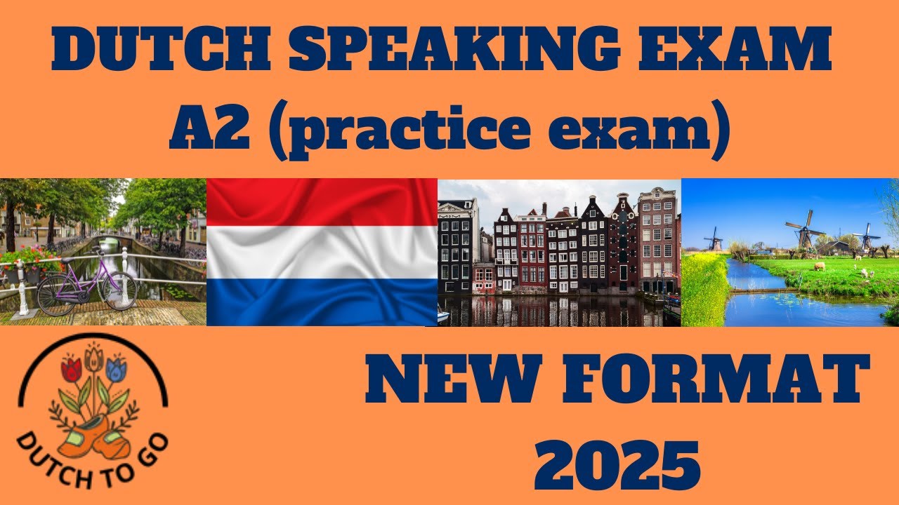 Practice Dutch - Spreekvaardigheid - Practice exam DUTCH A2 - New ...