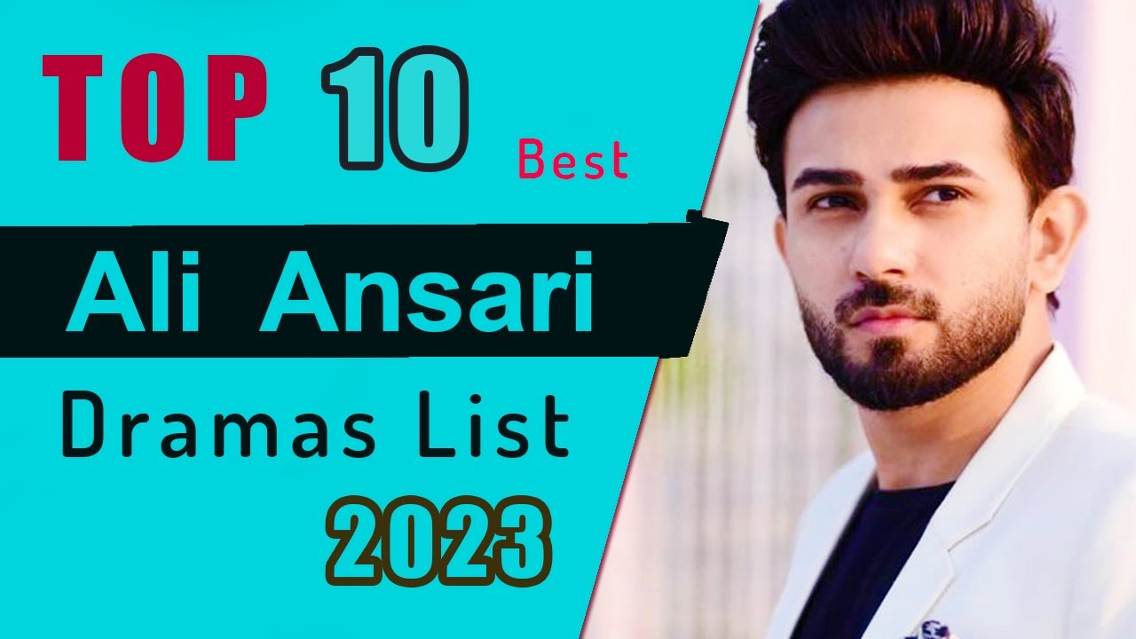 Top 10 Ali Ansari dramas list || Ali Ansari new drama || Ali ansari all ...
