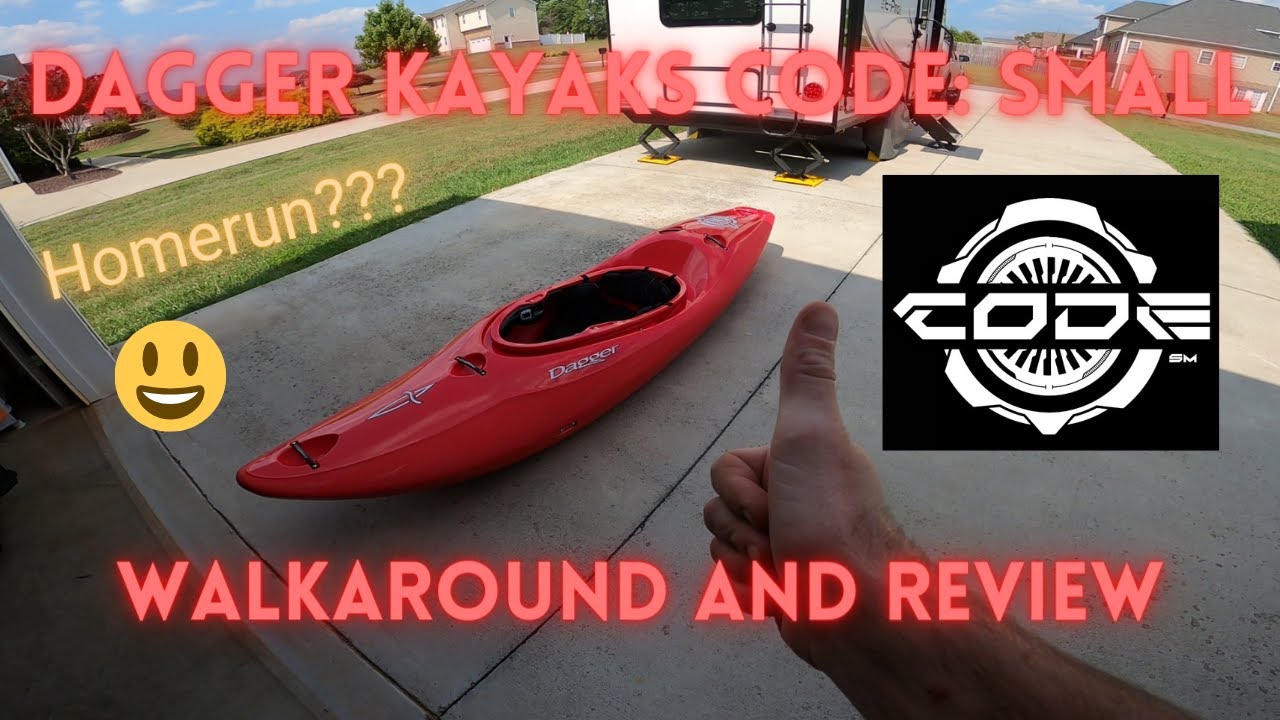 Dagger Kayaks Code Small: Walk Around and Initial Impressions - YouTube