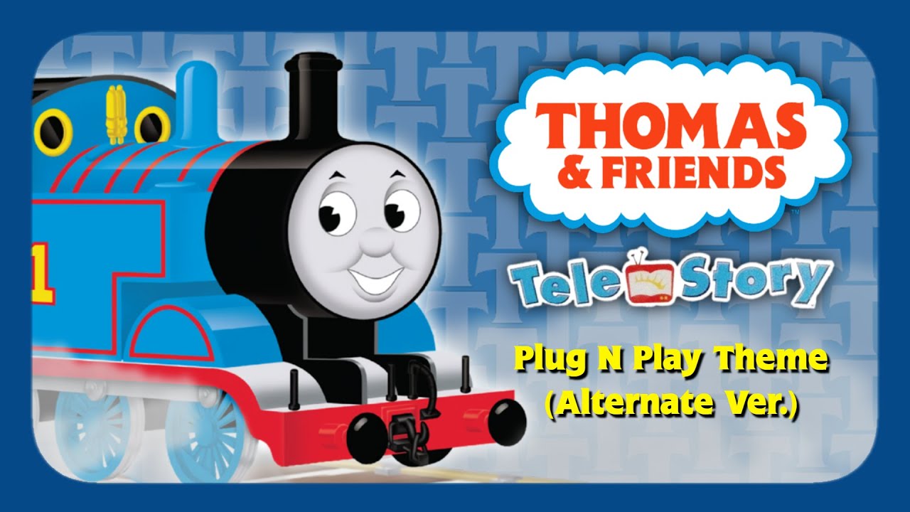 Thomas & Friends - Plug N Play Theme (Alternate Ver.) - YouTube