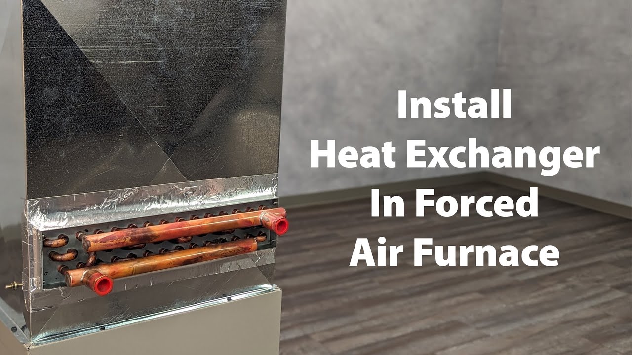 Easy DIY Water-To-Air Heat Exchanger Installation for Forced Air ...