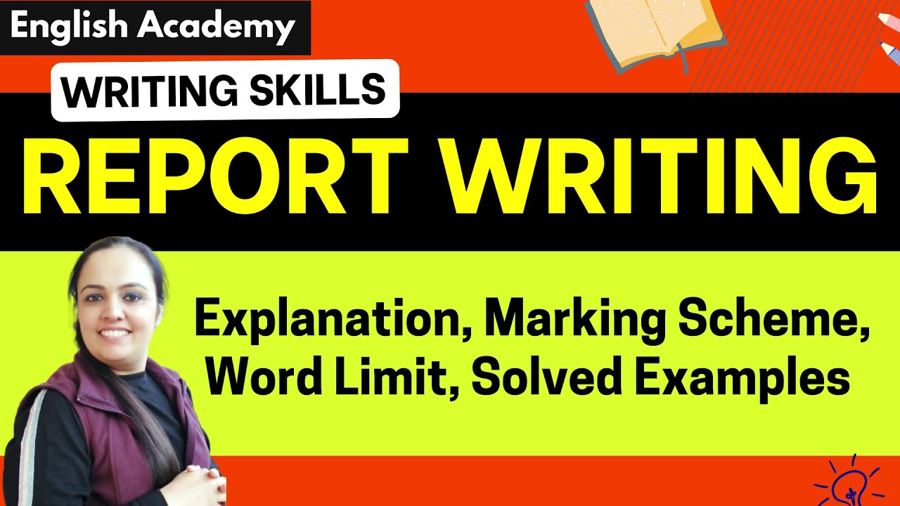Report Writing | Report Writing Format, Topics, Examples Report Writing | Report Writing Format, Topics, Examples