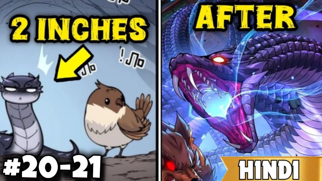 He Gets Reincarnated As A Weak Snake But Evolves By Cultivation (20-21 ...