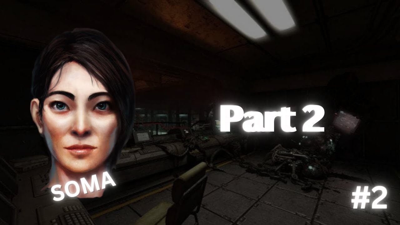 Soma [Part 2] - YouTube