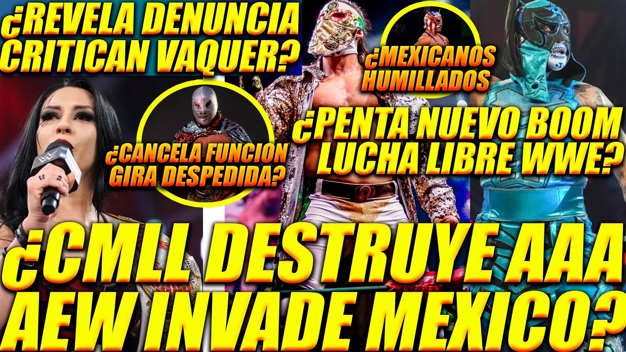 ¿CMLL Y AEW DESTRUYEN AAA INVADEN ARENA MEXICO?¿REVELAN DENUNCIA VS ...