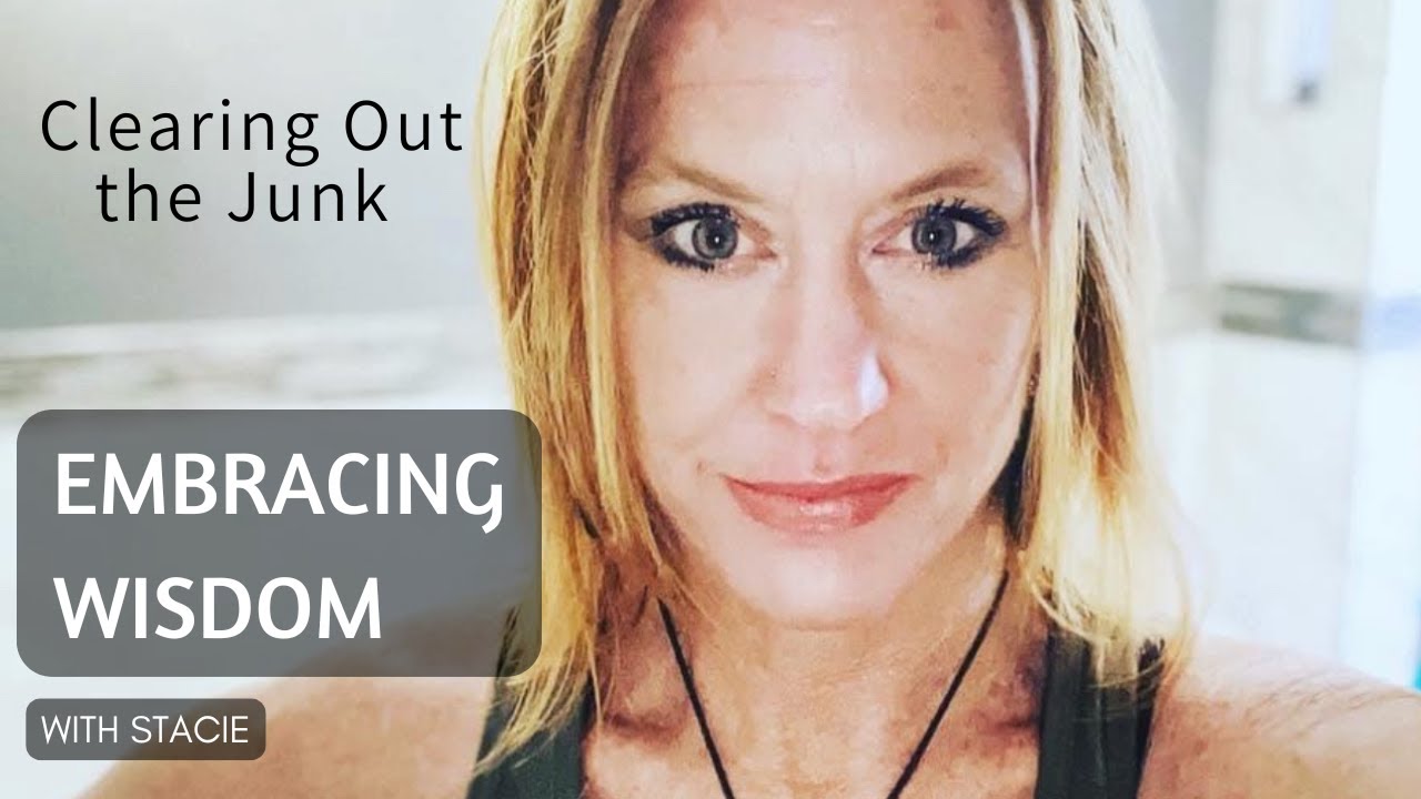 Embracing Wisdom | Clearing Out the Junk – Mind, Body & Space Detox ...
