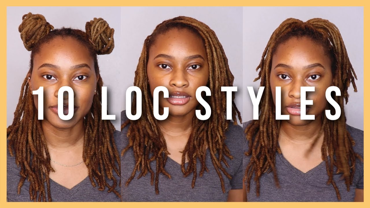 10 QUICK & EASY LOC STYLES! (SHORT, MEDIUM, & LONG LENGTH FRIENDLY ...