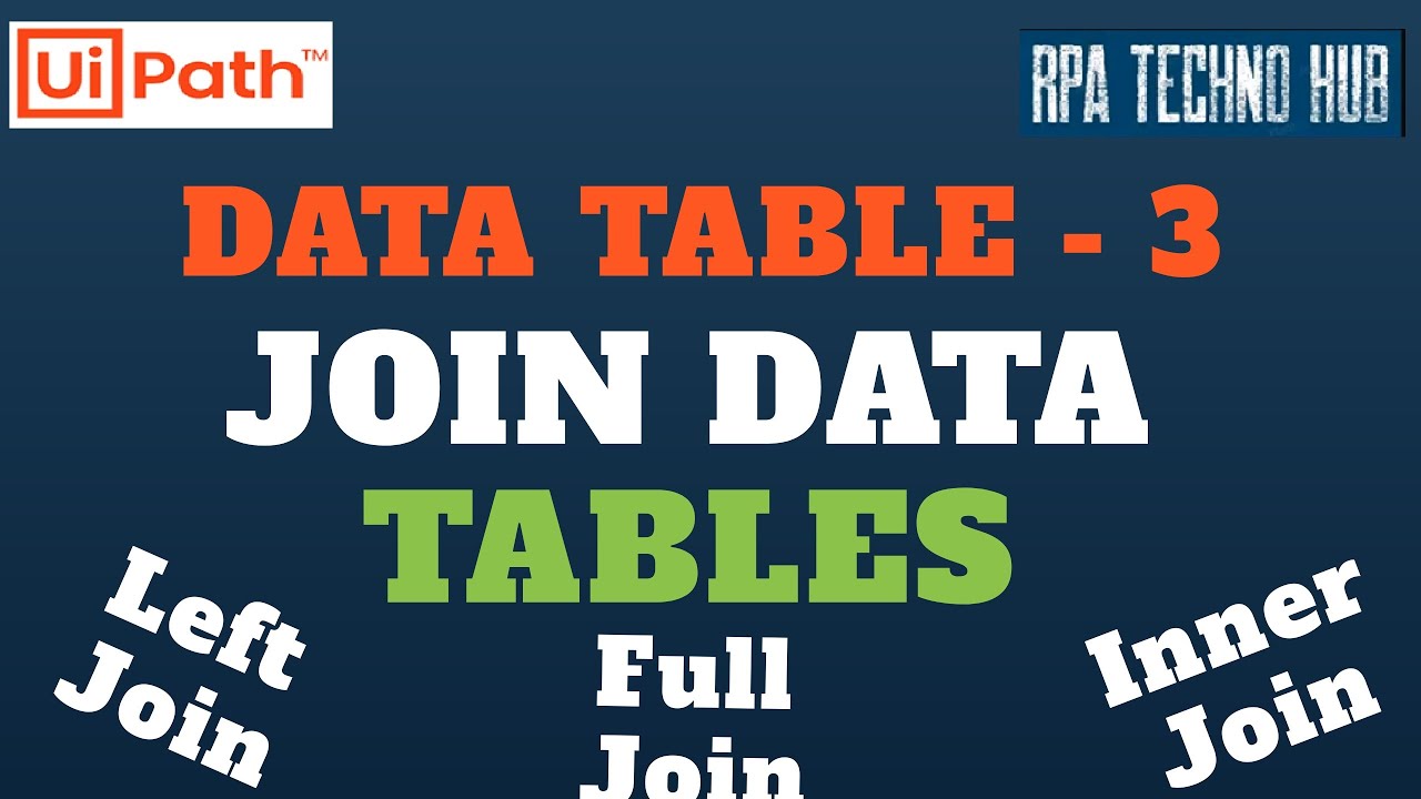 UiPath Tutorial 12 How To Join Two Data Tables Join Data Tables Inner Join Left Join Full UiPath Tutorial 12 How To Join Two Data Tables Join Data Tables Inner Join Left Join Full