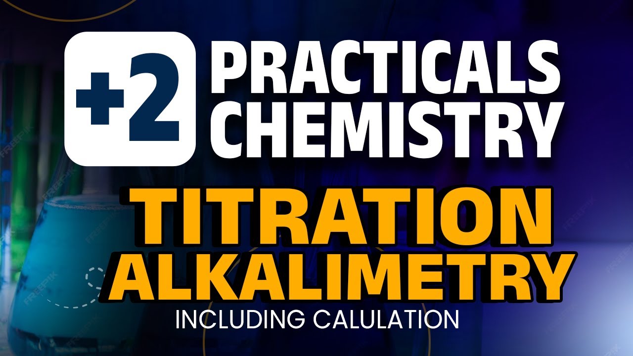 Plus Two Chemistry Particals | Titration | Pat 01 | Alkalimetry ...