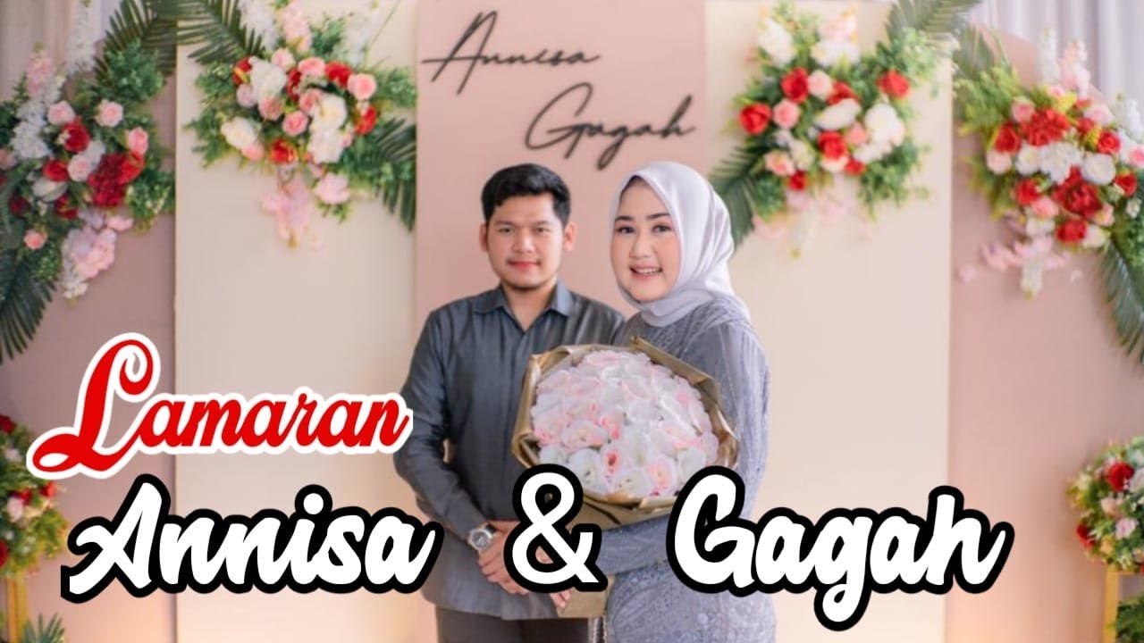 Lamaran Annisa & Gagah - YouTube