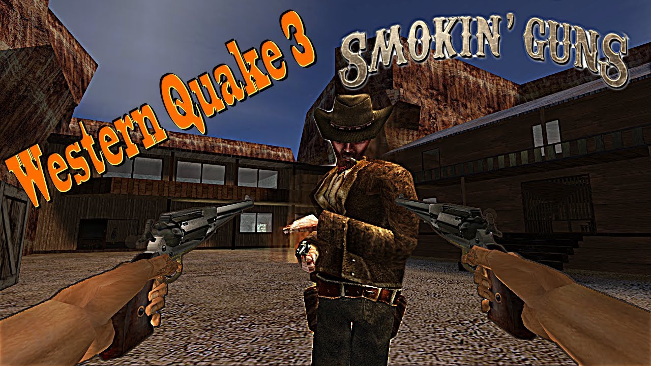 A FREE Western FPS game running on Quake 3 engine idTech3 [ Smokin ...