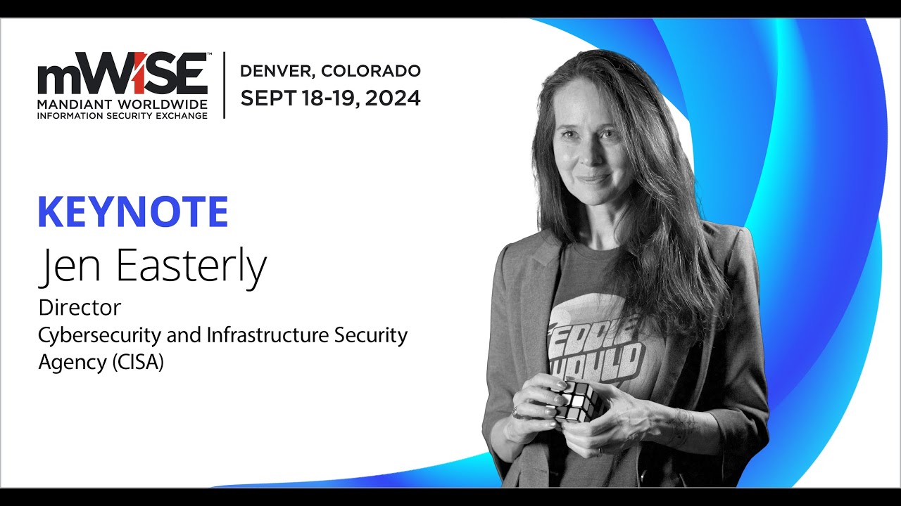 Keynote - Jen Easterly, Director, Cybersecurity and Infrastructure ...