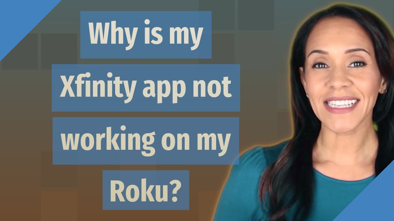 Why Is My Xfinity App Not Working On My Roku YouTube why-is-my-xfinity-app-not-working-on-my-roku-youtube