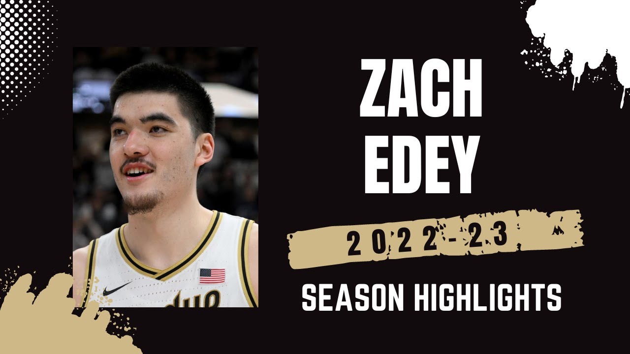 Zach Edey 2022-23 Purdue Boilermakers Highlights - YouTube
