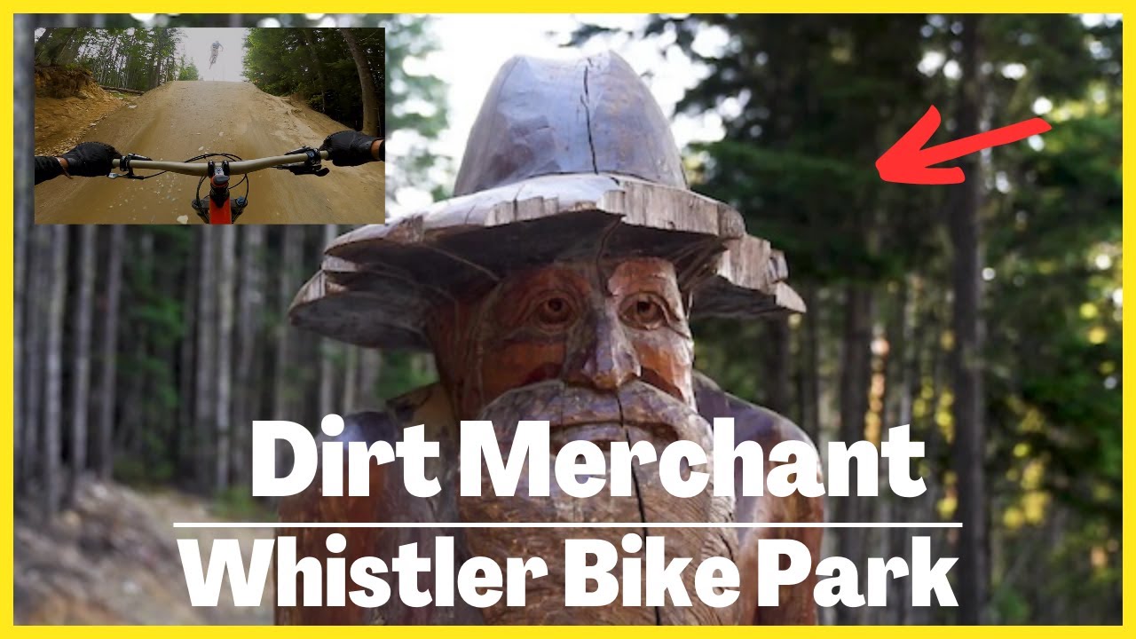 Dirt Merchant // Whistler Mountain Bike Park - YouTube