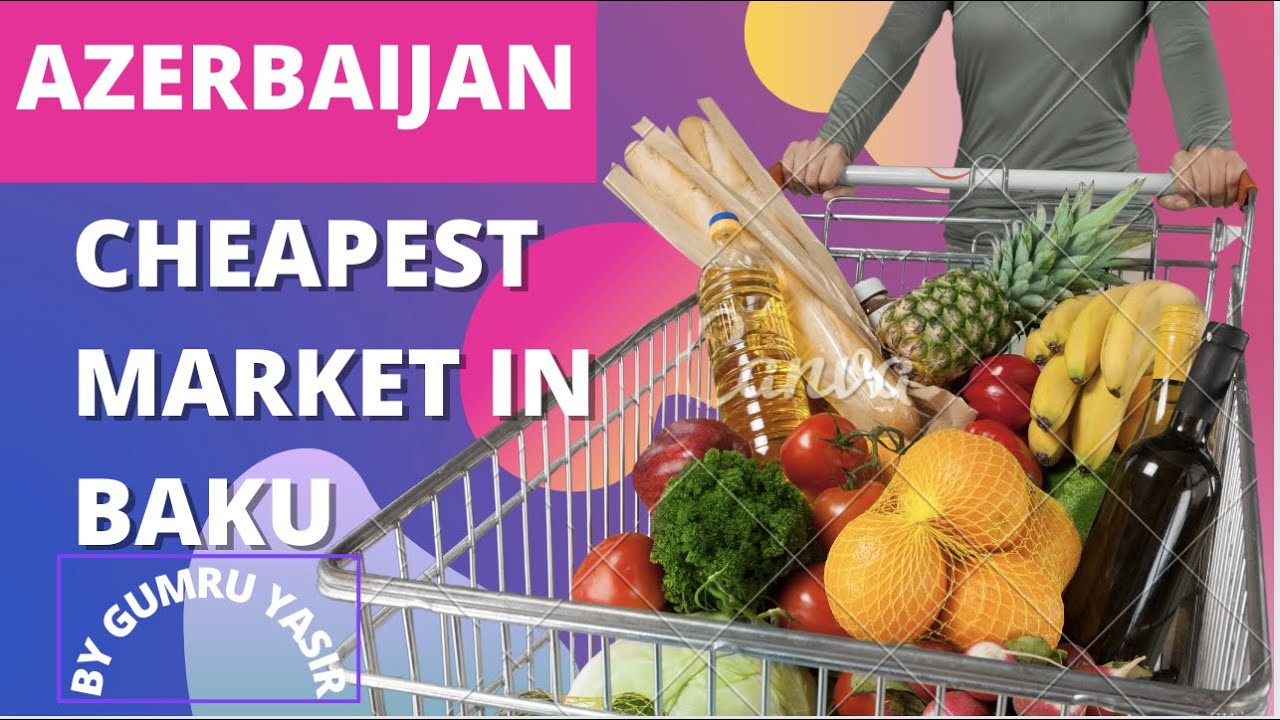 Exploring the Cheapest Market in Baku: 8Km Market Tour with Prices ...