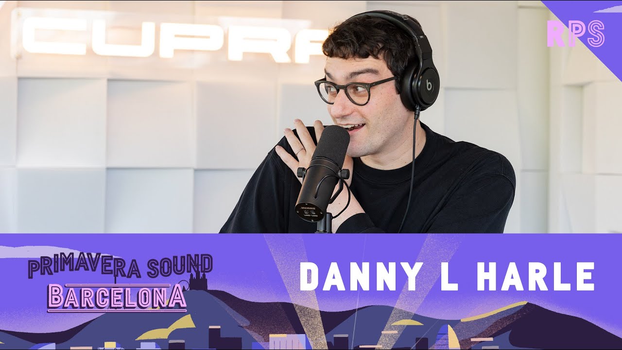AN INTERVIEW WITH... DANNY L HARLE | PRIMAVERA SOUND 2022 W2 | #RPS # ...