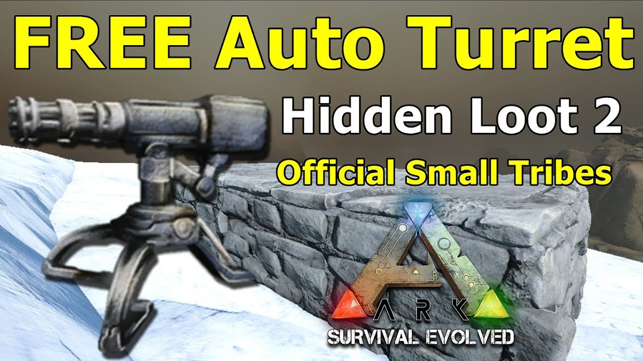 Hidden Loot 2 - FREE Auto Turret - Small Tirbes - Official PVP - ARK ...