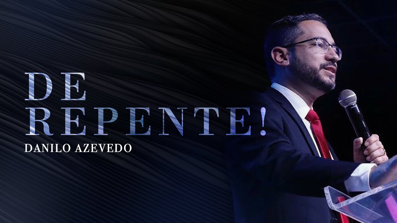 De Repente! | Danilo Azevedo - YouTube