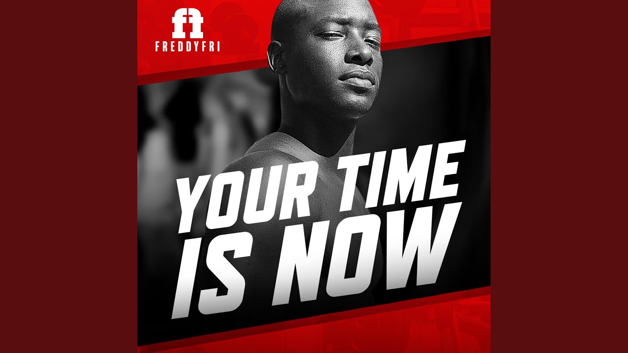 Your Time Is Now - YouTube