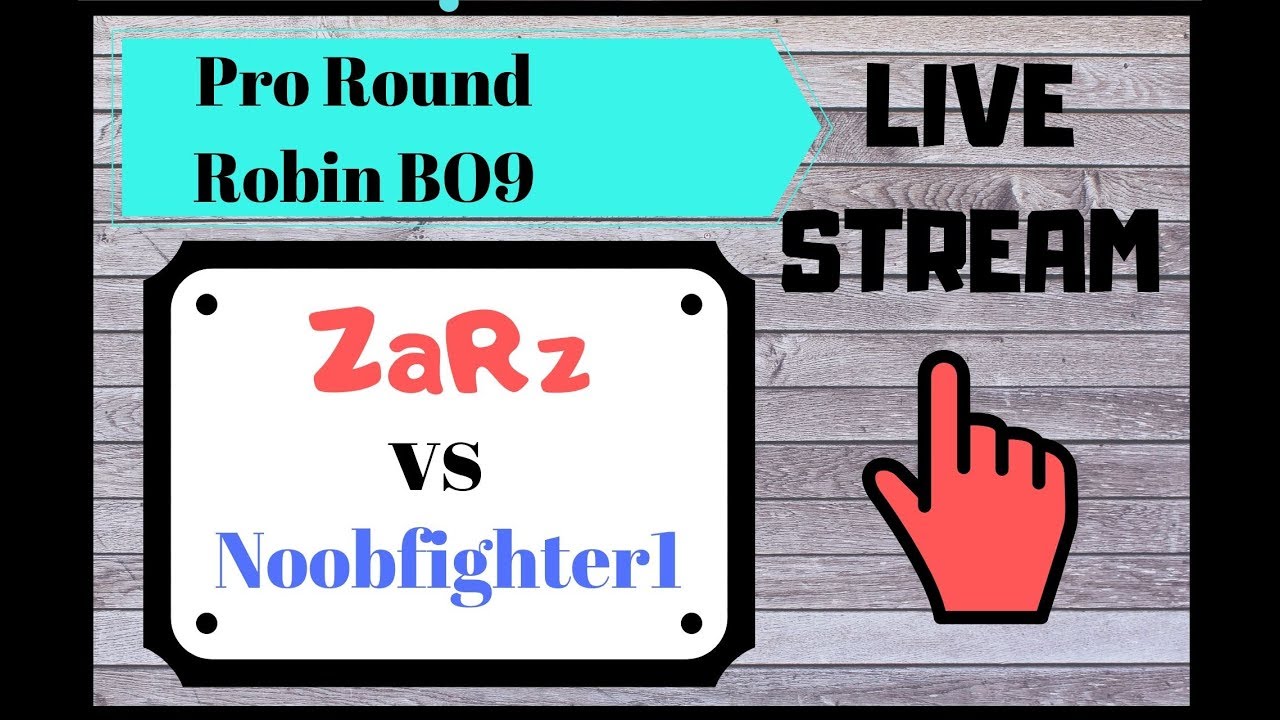 Pro Round Robin - Noobfighter1 vs ZaRz BO9 - YouTube