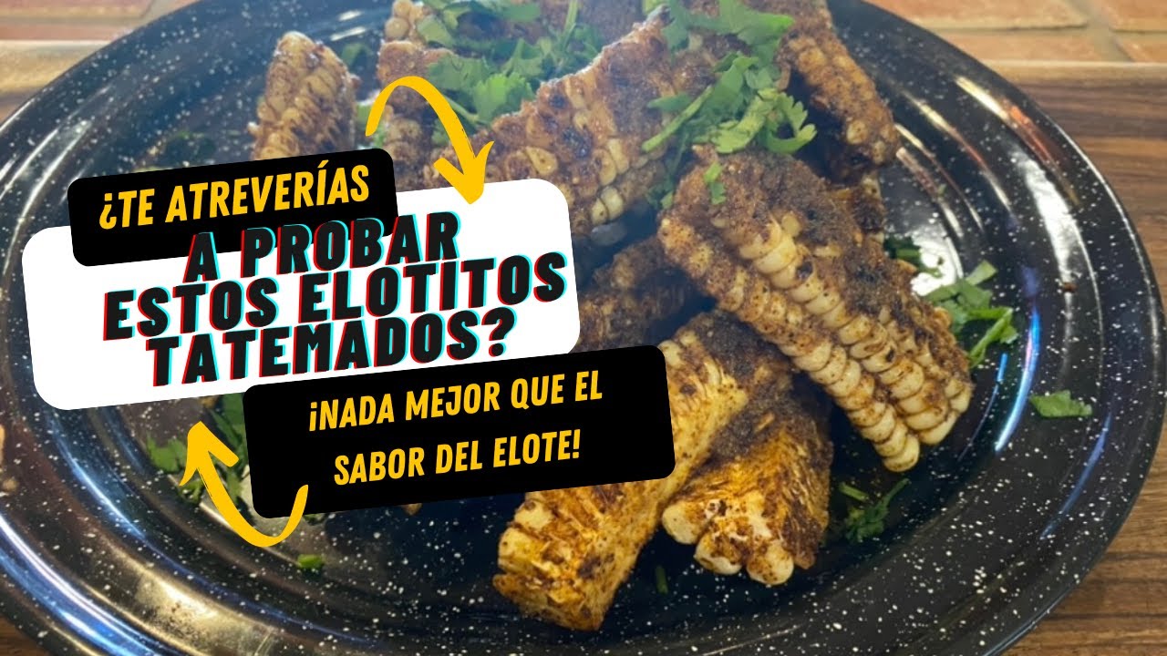 "Cómo Hacer Elotes Tatemados Perfectos en Casa | Receta Fácil en ...