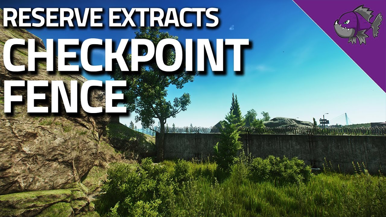 Checkpoint Fence - Reserve Extract Guide - Escape From Tarkov - YouTube