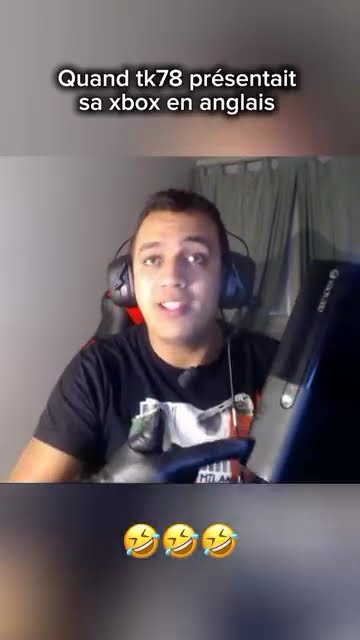 Quand tk78 presentais sa xbox en anglais 🤣🤣 #tk78#tk@tk78. Aller faire ...