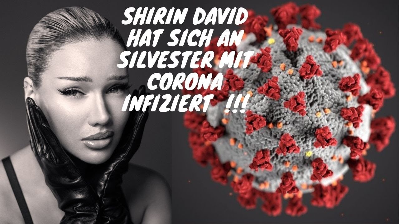 shirin david hat sich an silvester mit corona infiziert !!! - YouTube