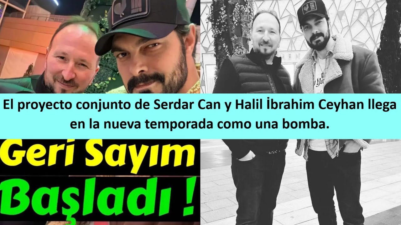 El proyecto conjunto de Serdar Can y Halil İbrahim llega en la nueva temporada como una bomba ...