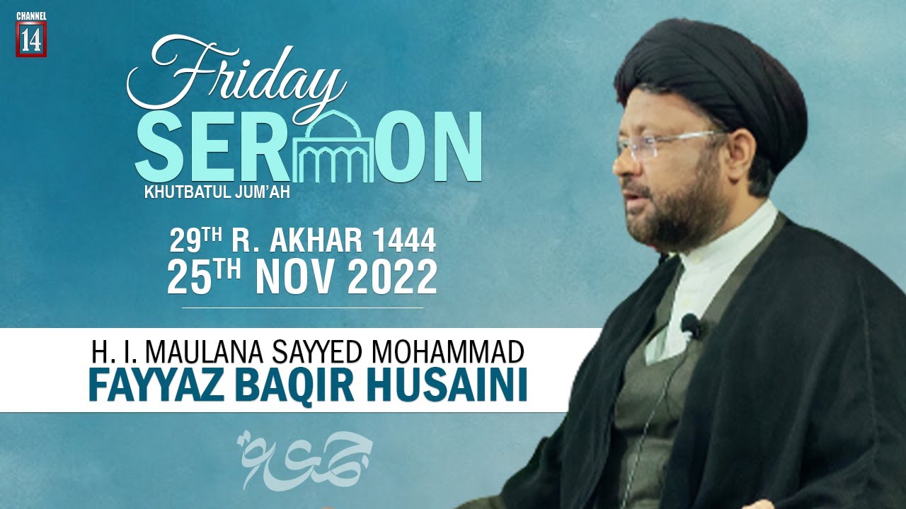 Friday Sermon (25/Nov/2022) by Hujjatul Islam Maulana Sayyed Mohammad ...