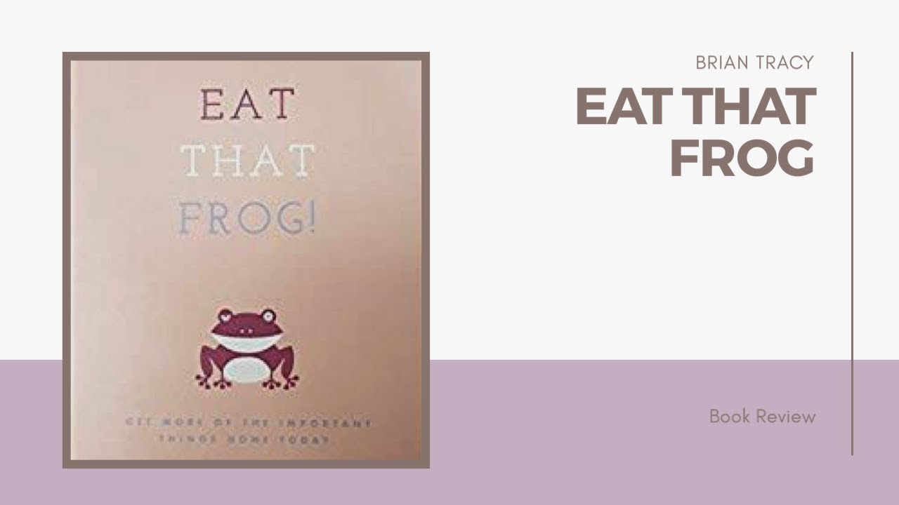Eat that Frog - Book Review - YouTube