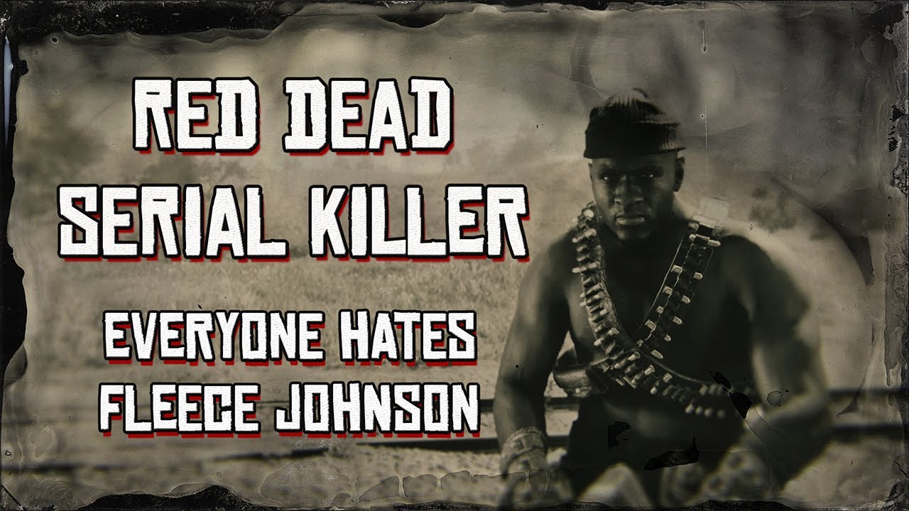 Red Dead Serial Killer: Everybody Hates Fleece Johnson - YouTube